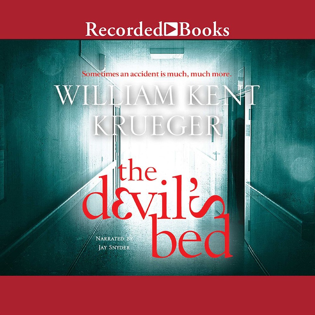 Stream The Devil's Bed from William Kent Krueger Audio | Listen online for free on SoundCloud