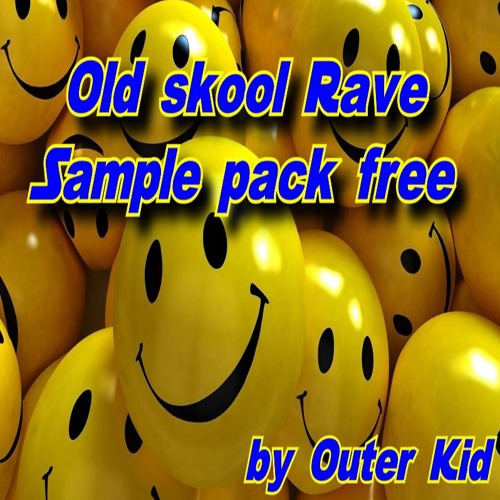 Stream Old skool Rave - Pack samples Free (Outer Kid aka Mata) by Visored Loops | Listen online ...