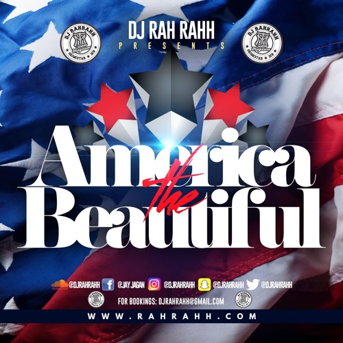 Stream DJ RaH RahH - America the Beautiful by djrahrahh | Listen online ...