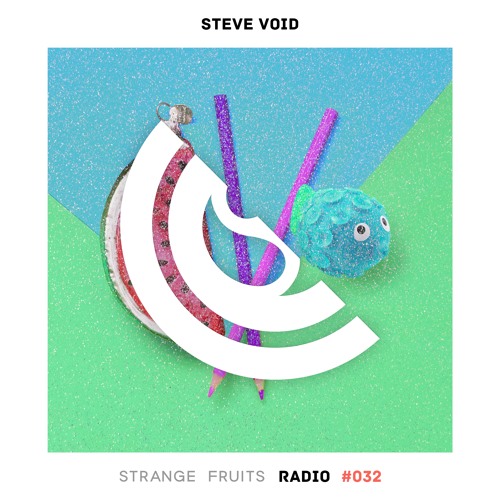 Steve Void - Strange Fruits Radio 032 2019-07-08