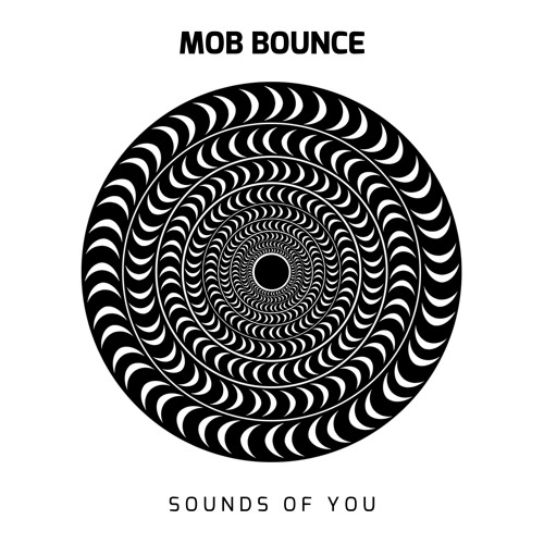 Stream Mob Bounce - Sounds Of You by RPMfm | Listen online for free on ...