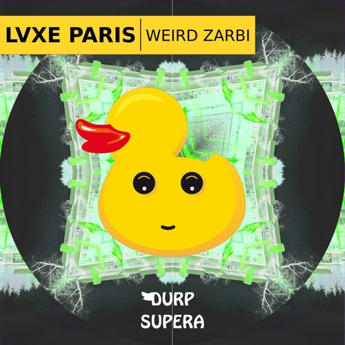 Stream DURP134 LVXE PARIS - WEIRD ZARBI by Durp Supera Recs | Listen ...