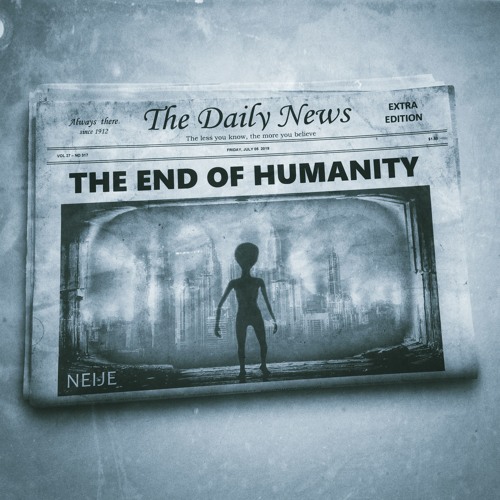 Stream Neije - The End Of Humanity by Neije | Listen online for free on ...