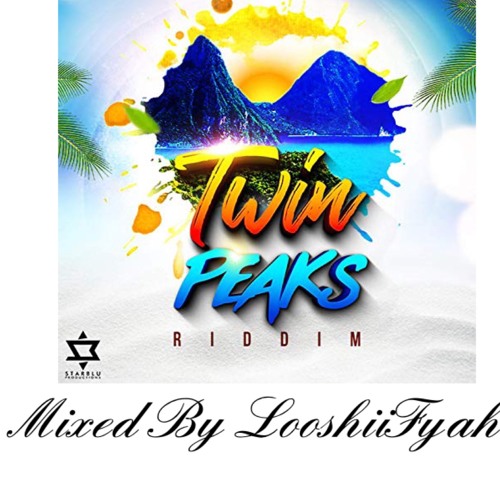 Stream Twin Peaks Riddim 2019 Mix By (((Looshii Fyah))) by Dj Looshii ...