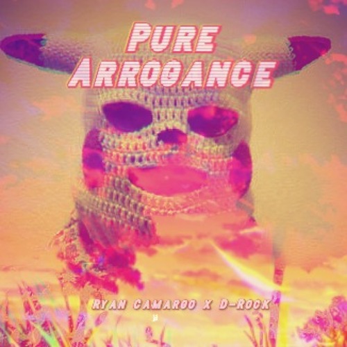 Stream Pure Arrogance Ft. D-Rock by Ryan Camargo | Listen online for ...