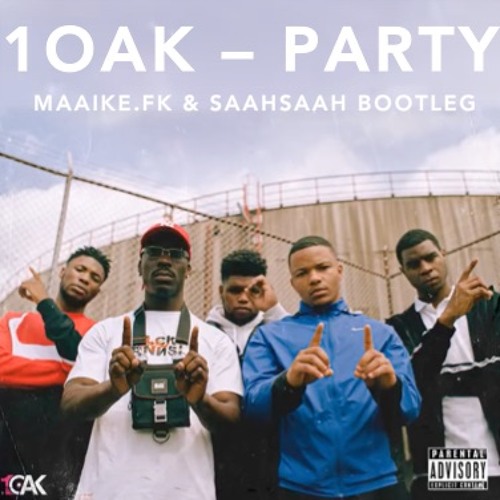 Stream 1OAK - PARTY (MAAIKE.FK & SAAHSAAH BOOTLEG) by Maaike.fk ...