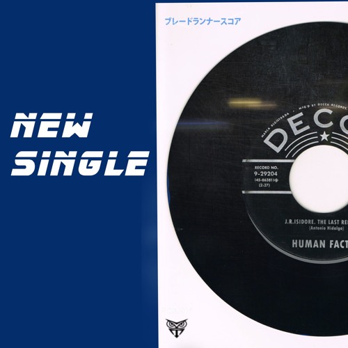 Stream J.R. ISIDORE (THE LAST REPLICANT) - BLADE RUNNER SCORE by HUMAN ...