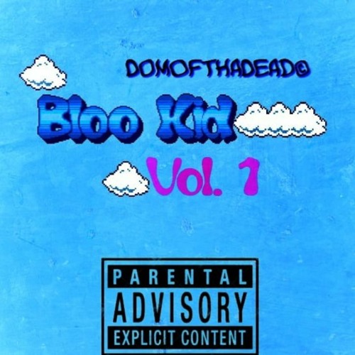 Stream WRDMusic 🌟 | Listen to Bloo Kid Vol. 1 - DomOfThaDead playlist ...