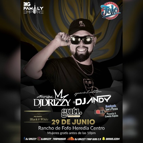 Stream DJ DRIZZY - RANCHO DE FOFO HEREDIA - AUDIO LIVE (29-06-19) by DJ ...