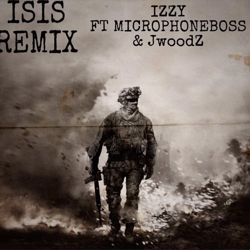 Stream ISIS Remix ~ Izzy-E Ft Microphoneboss & JwoodZ by Isaiah Ellison ...