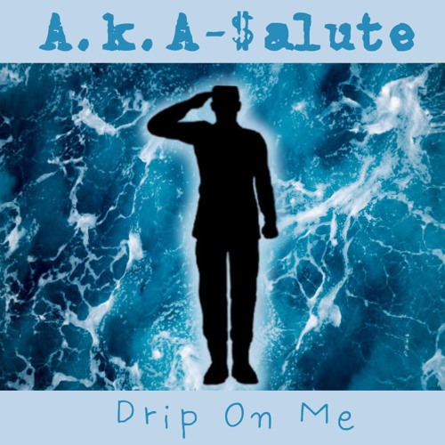 Stream Drip On Me by A.k.A-$alute | Listen online for free on SoundCloud