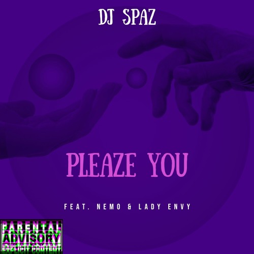 Stream Pleaze You feat. Nemo & Lady Envy by DJ SPAZ | Listen online for ...