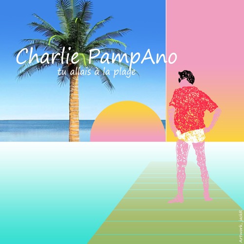 Stream Tu Allais A La Plage Charlie PampAno by Tony Balsamo | Listen ...