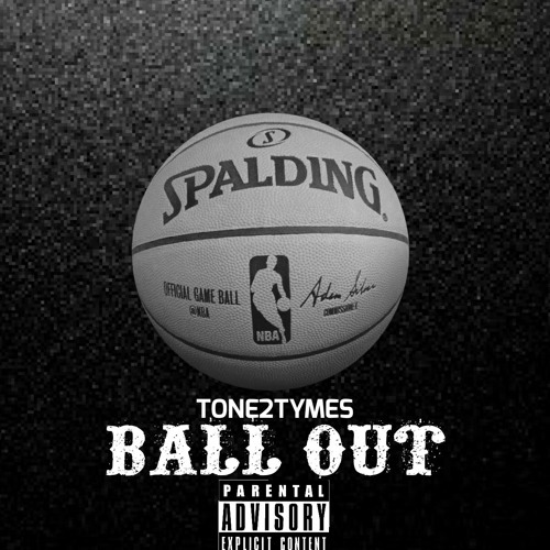 Stream Ball Out by Tone2Tymes | Listen online for free on SoundCloud