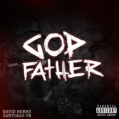 Stream David Burns Ft Santiago YB - Godfather by Davidburns | Listen ...