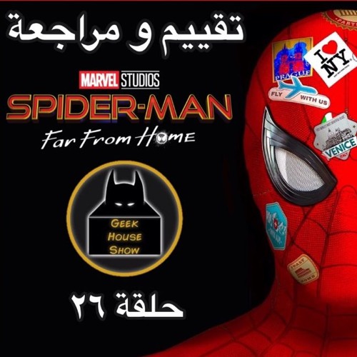 Stream episode حلقة 26: مراجعة فيلم Spider-Man Far From Home by Geek ...