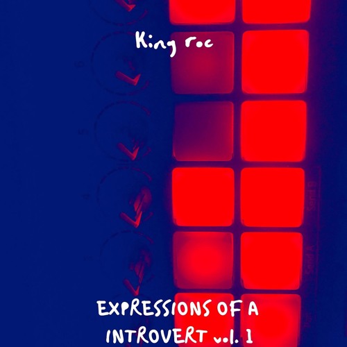 Stream King Roc | Listen to Expressions of a Introvert Vol. 1 playlist ...