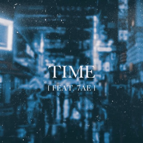 Stream TIME [FEAT, 7AE] by VELVO | Listen online for free on SoundCloud