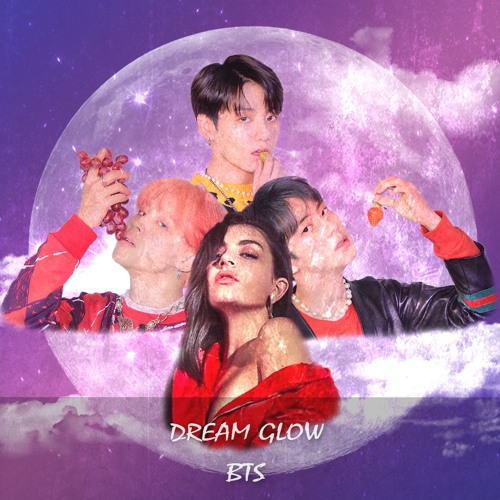 Stream 【กแง】DREAM GLOW Ft.Charli XCX - 방탄소년단 (BTS)【BTS WORLD OST】 by ...