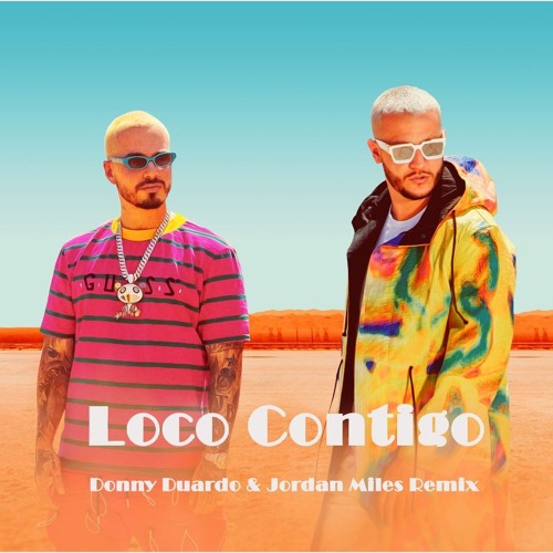 Stream DJ Snake & J. Balvin- Loco Contigo (Donny Duardo x Jordan Miles ...