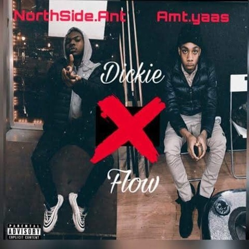 Stream North$ide Ant x Amt Yaas - Dickie Flow by #O.B.A ...
