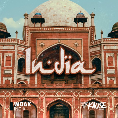 Stream WOAK - India by Kause Records | Listen online for free on SoundCloud