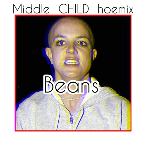 Stream Beans- Middle Child Remix by sonofadm | Listen online for free ...