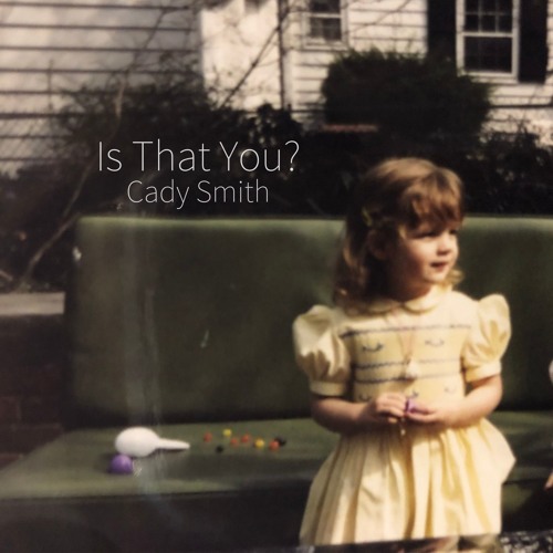 Stream Is That You? by Cady Smith | Listen online for free on SoundCloud