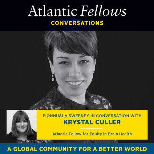 Stream Krystal Culler: Atlantic Fellow for Equity in Brain Health by ...