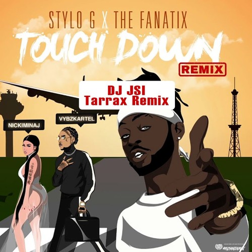 Stream Dj JSI - Stylo G & Fanatix ft. Nicki Minaj & Vybz Kartel - Touch ...