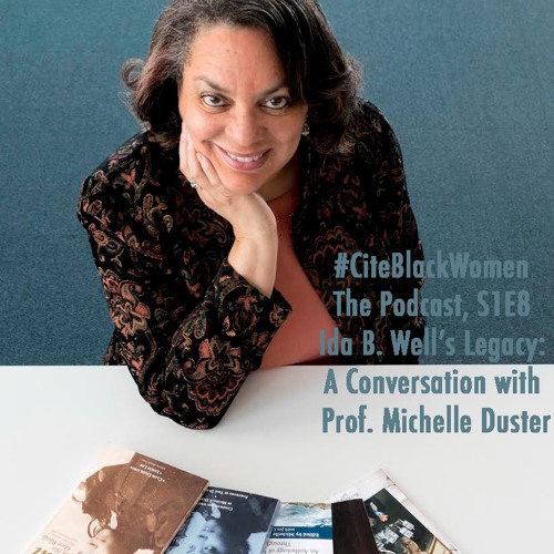 Stream S1E8: Conversation with Professor Michelle Duster by Cite Black ...