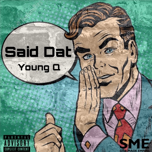 Stream Young Q - Said Dat by Youngq Sme | Listen online for free on ...