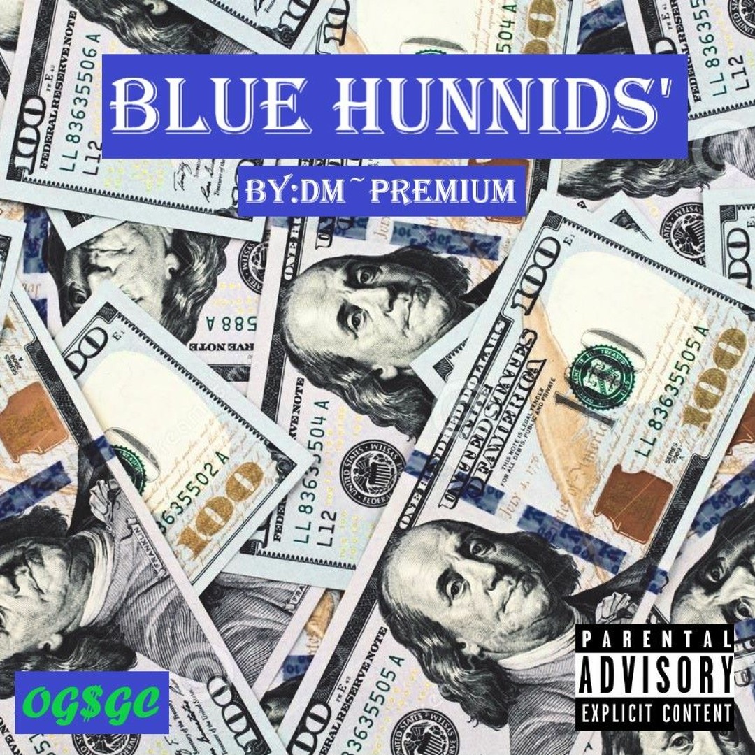 Stream Blue Hunnids by 𝘿𝙈𝙋𝙍𝙀𝙈𝙄𝙐𝙈💫 | Listen online for free on SoundCloud