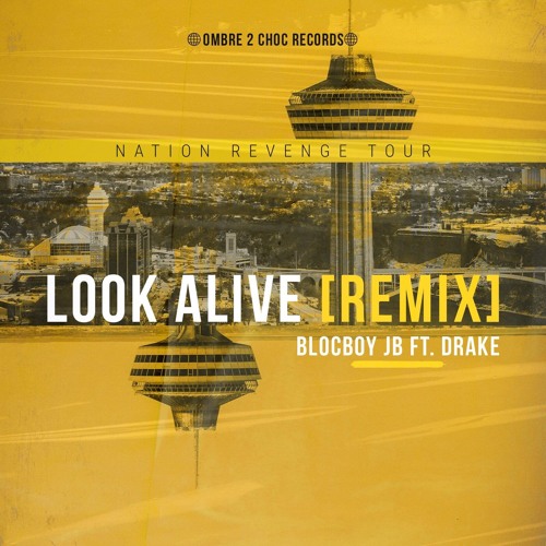 Stream Look Alive (Remix) BlocBoy JB & Drake by Ombre2Choc Nation ...