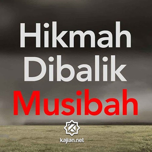Stream Hikmah Dibalik Musibah - Poster Dakwah Yufid TV by Kajian.net ...