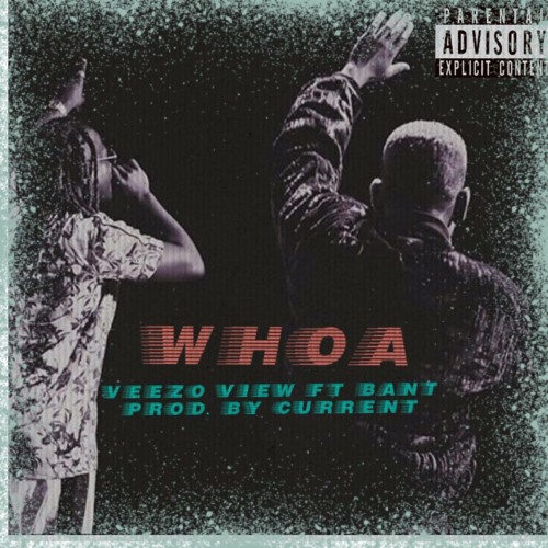 Stream Whoa Ft BanT Prod. By Current by Veezo View | Listen online for ...