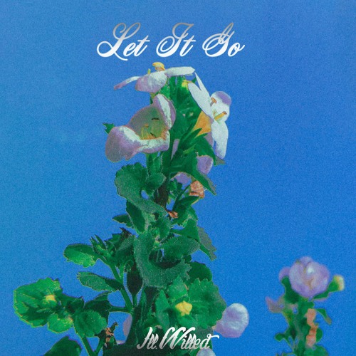 Stream Let It Go by Ill.Willed | Listen online for free on SoundCloud