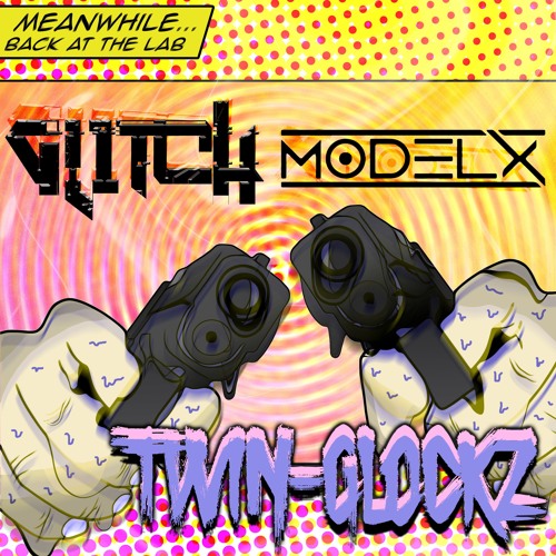 Stream GL1TCH X ModelX - Twin-Glockz {FREE DOWNLOAD} by GL1TCH Dubstep | Listen online for free ...