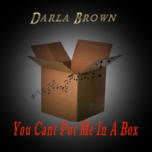 Stream Darla Brown - You Can't Put Me In A Box (remastered) - 02 ...
