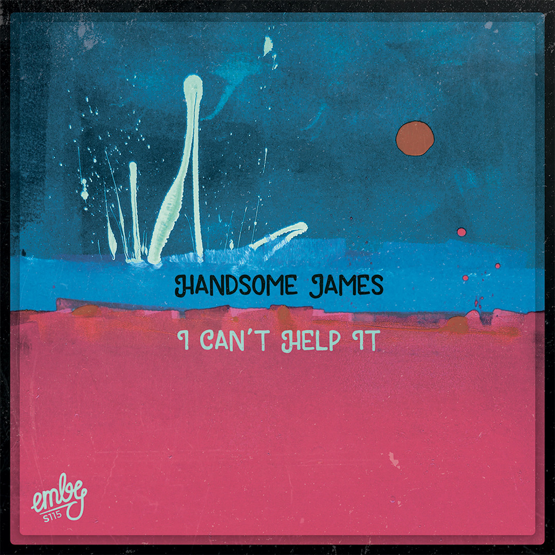 Stream Handsome James - I Can't Help It (preview) by emby | Listen ...