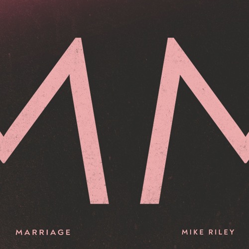 Stream Marriage by Mike Riley | Listen online for free on SoundCloud
