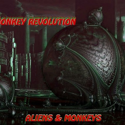 Stream ALIENS & MONKEYS by Monkey Revolution | Listen online for free ...