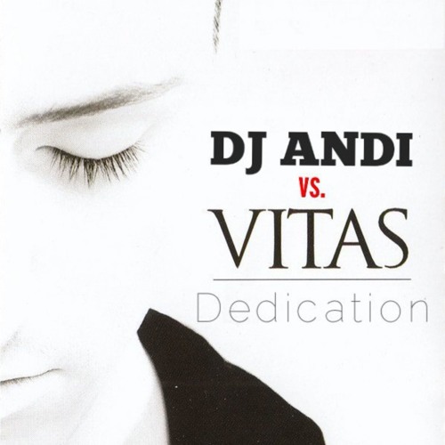 Stream Dj Andi Vs. Vitas - Dedication by Dj Andi | Listen online for ...