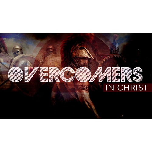 Stream Overcomers In Christ - A Steadfast Spirit by Little Falls ...