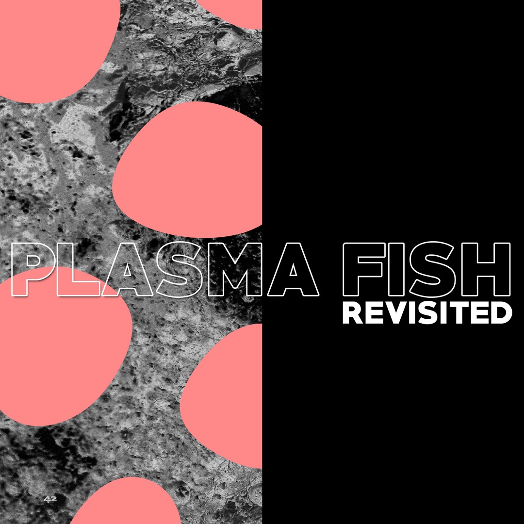 Stream 08. What's That Kind Of Being - Plasma Fish by Plasma Fish ...