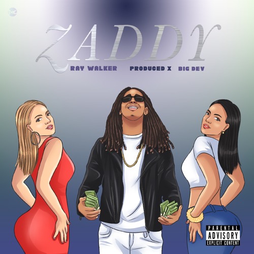 Stream Zaddy by Ray Walker | Listen online for free on SoundCloud
