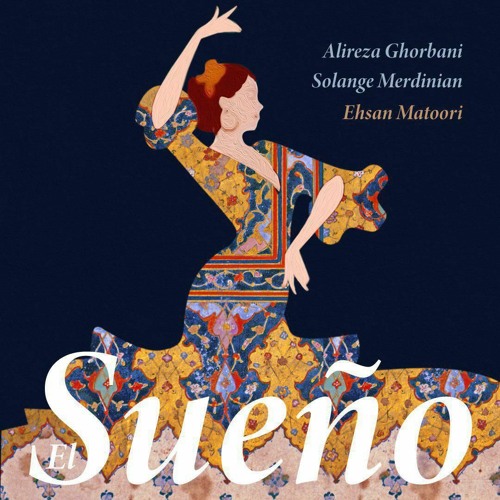 Stream Alireza Ghorbani Ft Solange Merdinian | El Sueño | علیرضا قربانی ...