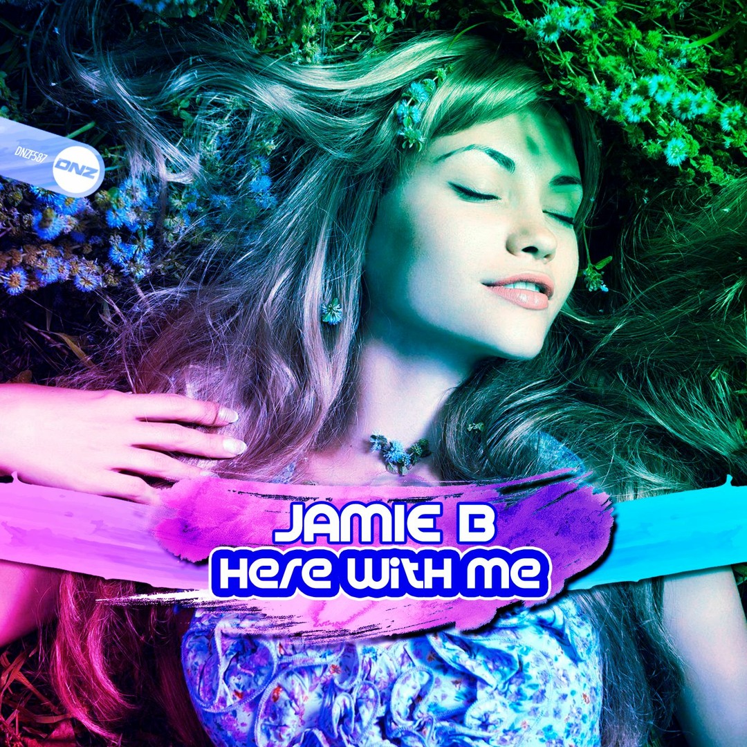 Stream Jamie B - Here with me by DNZ Records | Listen online for free ...