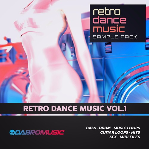 Stream Retro Dance Samples by DABRO Music (Official) | Listen online ...