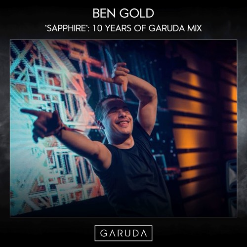 Stream Ben Gold - 10 Years of Garuda Mix by Garuda | Listen online for ...